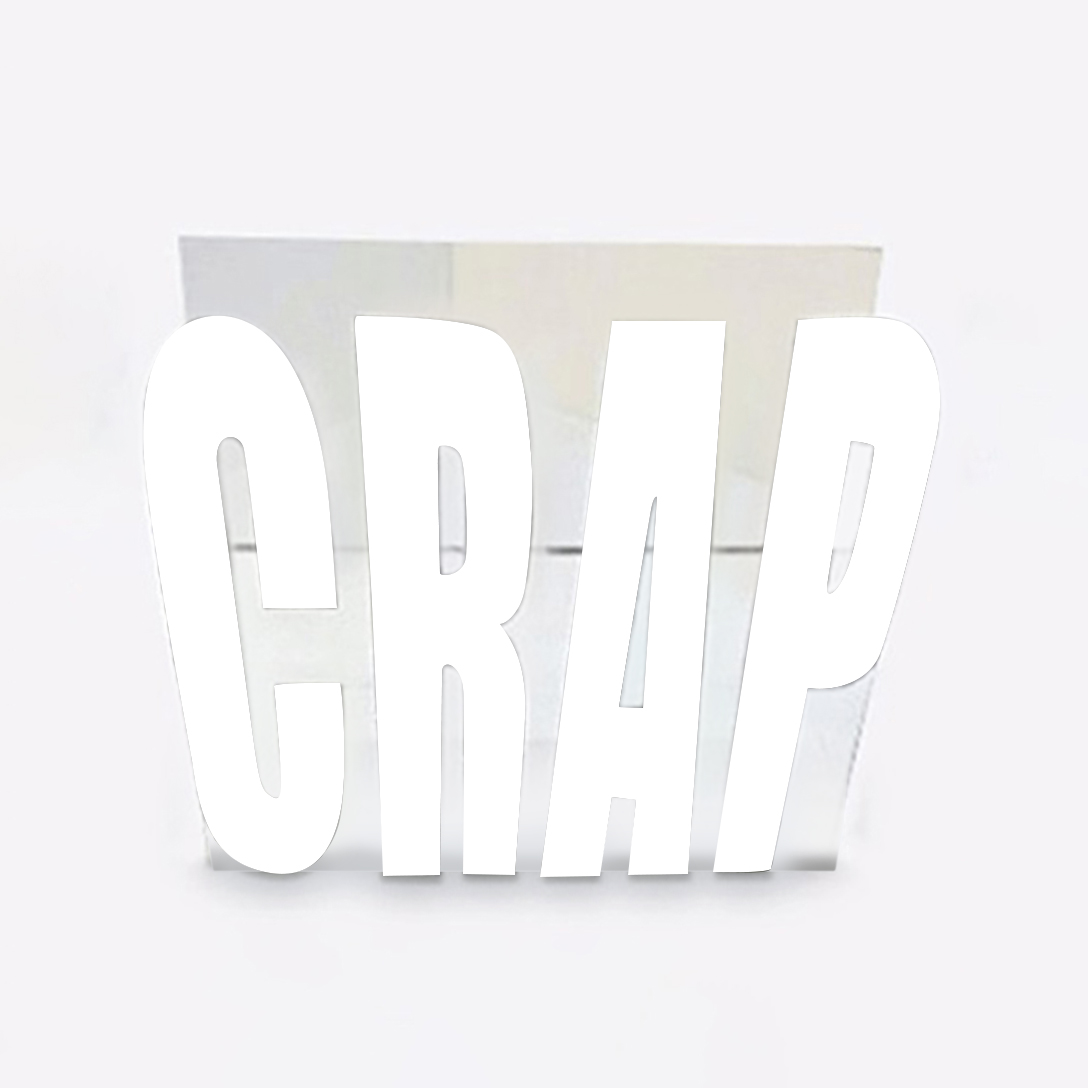 CRAP White – love lucite